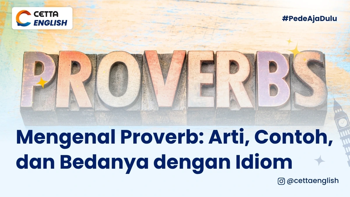 Mengenal Proverb: Arti, Contoh, dan Bedanya dengan Idiom - Cetta